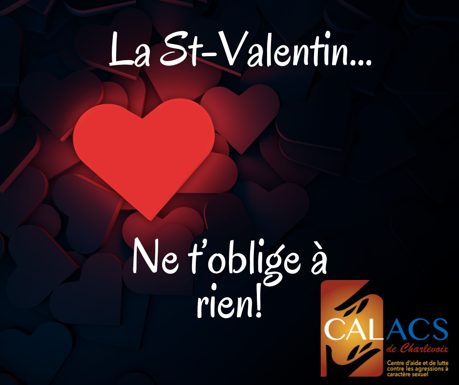« La Saint-Valentin ne t’oblige à rien! » – CALACS de Charlevoix